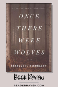 Once There Were Wolves by Charlotte McConaghy (Book Review)